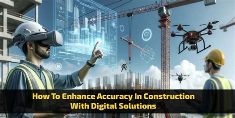 How To Enhance Accuracy In Construction With Digital Solutions