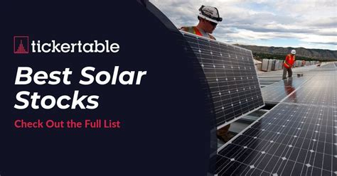 Solar Stocks 12 Companies To Look Out For