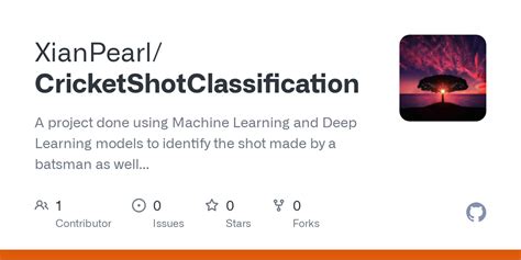 Github Xianpearl Cricketshotclassification A Project Done Using Machine Learning And Deep