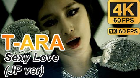 [4k 60fps] T Ara Sexy Love Official Japanese Version 티아라 섹시 러브