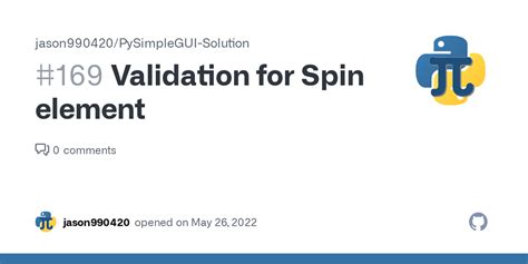 Validation For Spin Element · Issue 169 · Jason990420pysimplegui Validation For Spin Element · Issue 169 · Jason990420pysimplegui