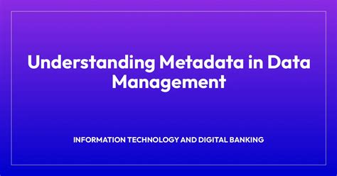 Understanding Metadata In Data Management • Slm Self Learning Material