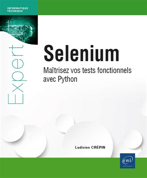 Livre Selenium Maîtrisez Vos Tests Fonctionnels Avec Python