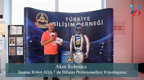 Akın Robotics İnsansı Robot Ada 7 Ile Bilişim Profesyonelleri