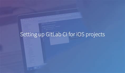 gitlab ci ios app development check project version