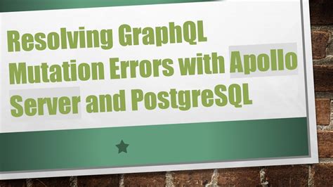 Resolving Graphql Mutation Errors With Apollo Server And Postgresql Youtube