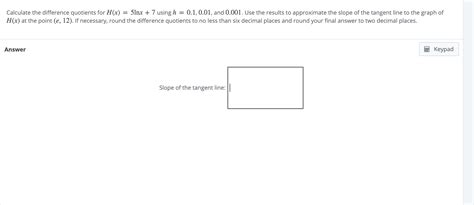 Solved Calculate The Difference Quotients For H X 5lnx