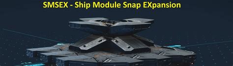 Ship Module Snap Expansion SMSEX At Starfield Nexus Mods And Community