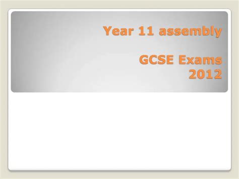 Ppt Year 11 Assembly Gcse Exams 2012 Powerpoint Presentation Free Download Id 1016048