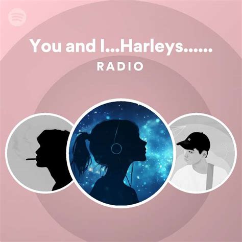 You And I Harleys In Hawaii Radio Playlist By Spotify Spotify