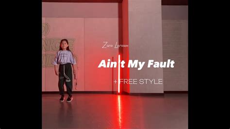 Zara Larsson Aint My Fault 커버 댄스free Style Youtube