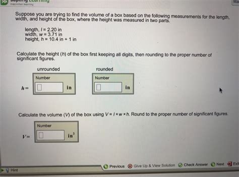 Solved Ma Suppose You Are Trying To Find The Volume Of A Box Chegg Com