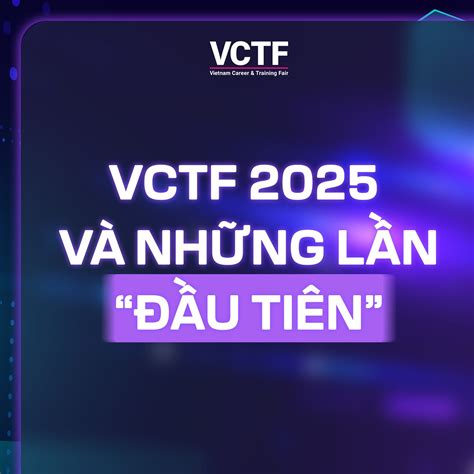 ⚡️vctf 2025 Và Những Vctf Vietnam Career And Training Fair