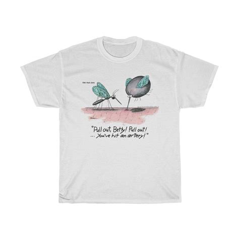 The Far Side Vintage Pull Out Betty You Ve Hit A Artery Mosquito T