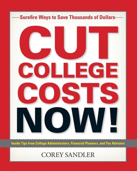 Cut College Costs Now Surefire Ways To Save Thousands Of Dollars By