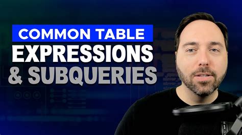 Common Table Expressions And Subqueries Youtube