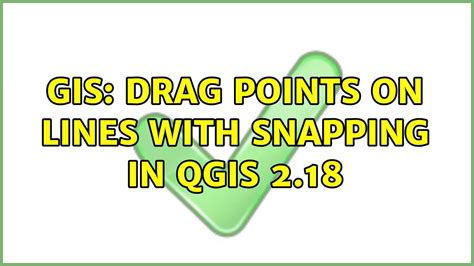GIS Drag Points On Lines With Snapping In QGIS 2 18 YouTube