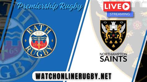 Bath Rugby Vs Northampton Saints Live Stream 2023 24 Rd 18