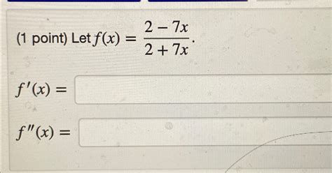 Solved Point ﻿let F X 2 7x2 7xf X F X