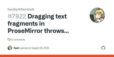 dragging text fragments in prosemirror throws errors · issue 7922