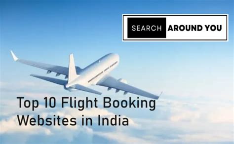 Top 10 Flight Booking Websites In India Search Around You