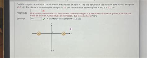Find the magnitude and direction of the net electric | Chegg.com