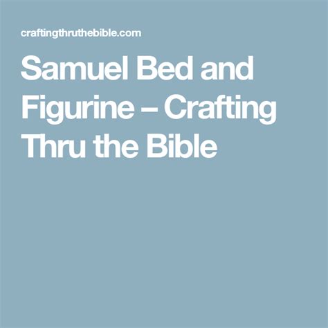 Samuel Bed And Figurine Crafting Thru The Bible Thru The Bible