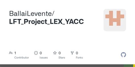 GitHub BallaiLevente LFT Project LEX YACC