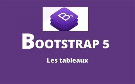 créer des tableaux avec bootstrap 5 booglit