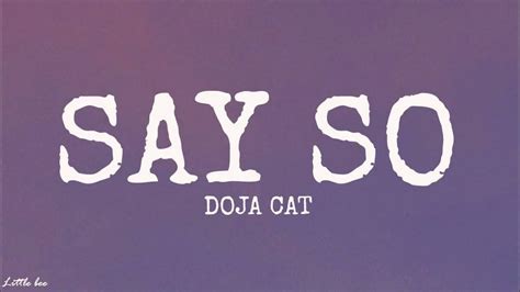 Doja Cat Say So Lyrics Why Dont You Say So Youtube