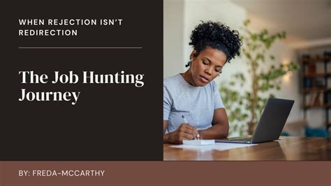 When Rejection Isnt Redirection The Job Hunting Journey