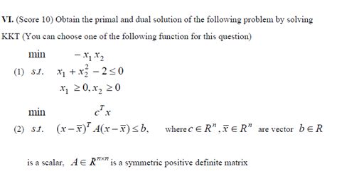Solved Solve The Primal Problem Using Duality And Chegg