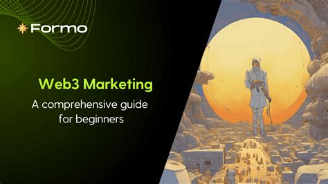 Web3 Marketing A Comprehensive Guide For Beginners Formo Blog