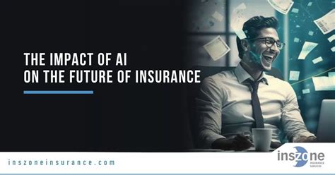 The Impact Of Ai Development On Insurance For 2024 Inszone Insurance