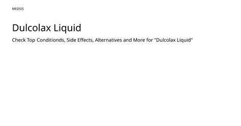 Dulcolax Liquid Medsis