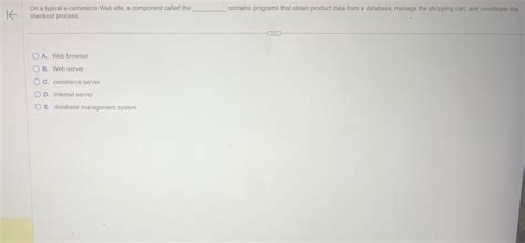 Solved On A Typical E Commerce Web Site A Component Called Chegg
