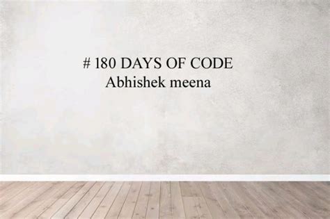 Abhishek Meena On Linkedin I Accepted The 180 Days Of Code Challenge
