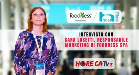 HorecaTv A Host 2023 Intervista Con Sara Lusetti Di Foodness SpA