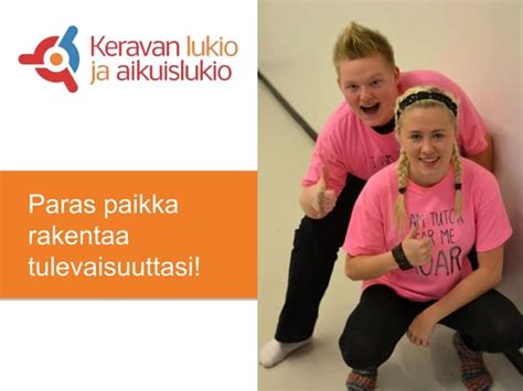 Keravan Lukio Ja Aikuislukio Lukioesittely Pptx