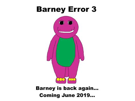 Barney Error 3 Coming June 2019 Updated By Neopets2012 On Deviantart