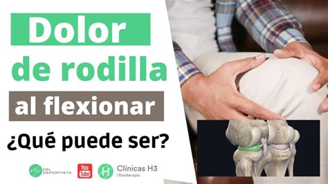 Dolor De Rodilla Al Caminar Y Flexionar Práctico Drlinares