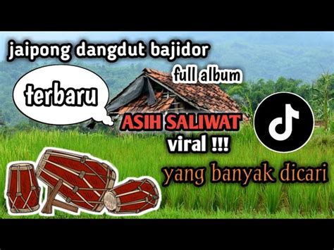 Jaipong Dangdut Bajidor Terbaruasih Saliwatviral Tiktok Banyak Dicari