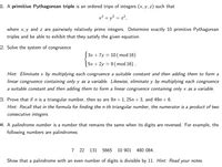 Answered A Primitive Pythagorean Triple Is An Ordered Tripe Of Integers X Y Z Such That