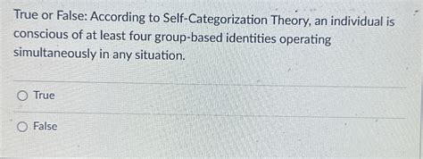 Solved True Or False According To Self Categorization