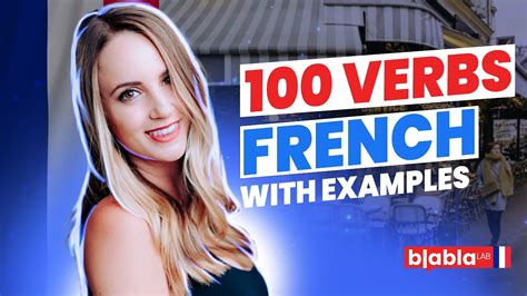 100 Most Used French Verbs With Example Phrases Learn French French