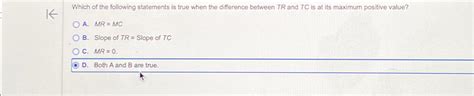 Solved Which Of The Following Statements Is True When The