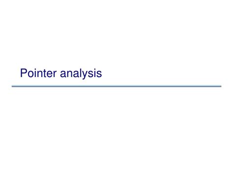 Ppt Pointer Analysis For Flow Insensitive Loss Of Precision