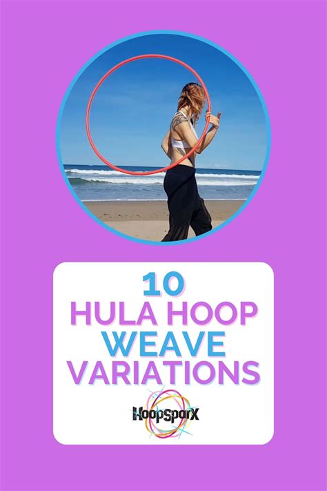 Hula Hoop Weave Variations 10 Online Tutorials Hoop Sparx