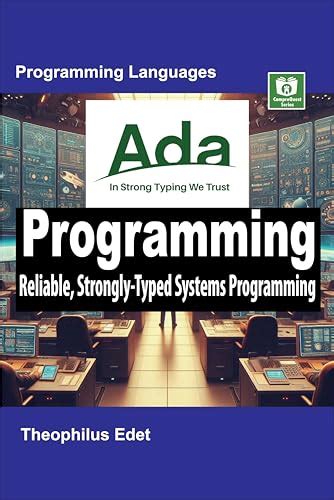 Ada Programming Reliable Strongly Typed Systems Programming By