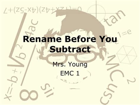 Rename Before You Subtract Ppt